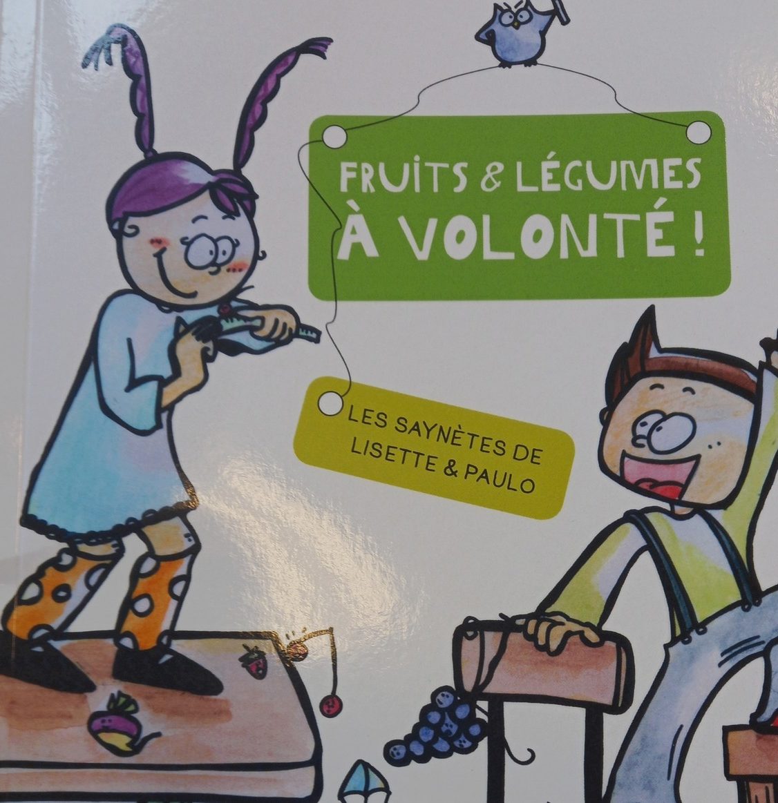 Les saynètes de Paulo et Lisette : fruits et légumes à volonté - Papille